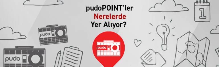 PudoPOINT Akıllı Teslimat Noktası ve Lokasyonları – pudo